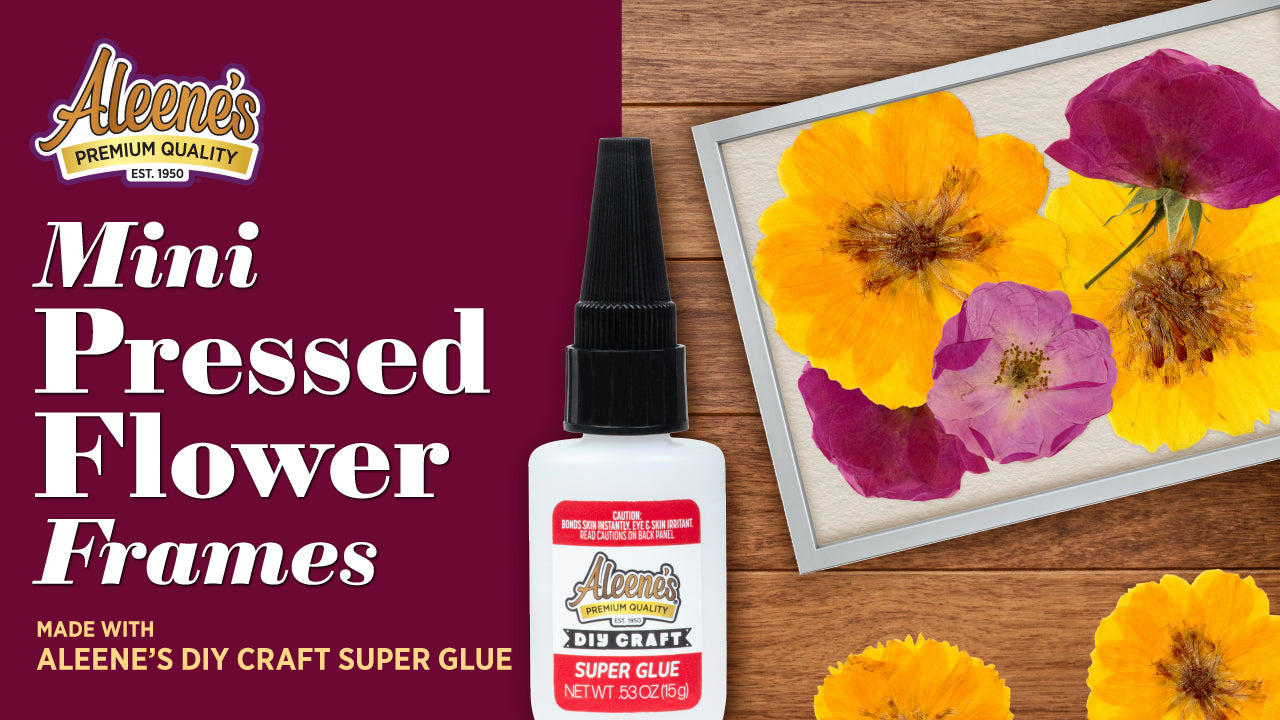 Mini Pressed Flower Frames with Super Glue – Aleene's
